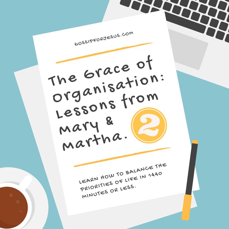 The Grace of Organisation: Lessons From Mary & Martha [Part II ...